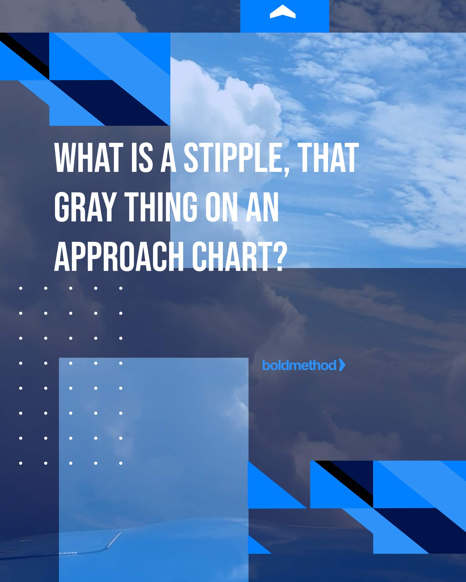 What Is A Stipple, That Gray Thing On An Approach Chart? | Boldmethod