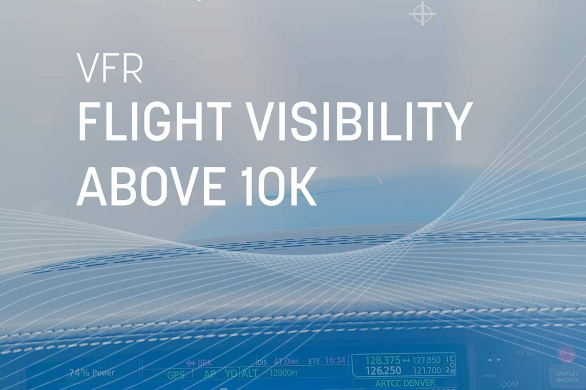 VFR Flight Visibility Above 10,000 Feet MSL | Boldmethod